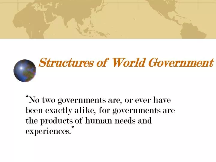 PPT - Structures of World Government PowerPoint Presentation, free ...