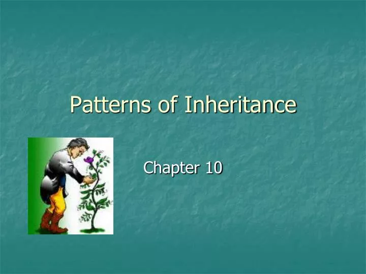 PPT - Patterns of Inheritance PowerPoint Presentation, free download ...