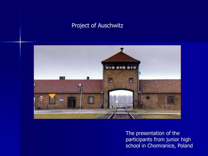 PPT - Project of Auschwitz PowerPoint Presentation, free download - ID ...