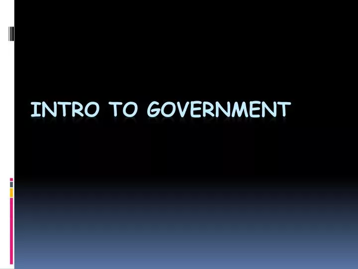 PPT - Intro to Government PowerPoint Presentation, free download - ID ...