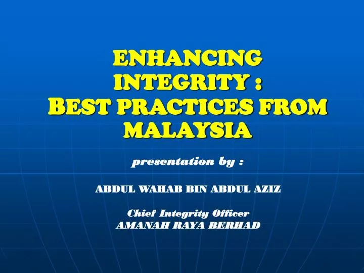 PPT - ENHANCING INTEGRITY : B EST PRACTICES FROM MALAYSIA PowerPoint ...