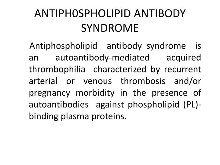 PPT - ANTIPHOSPHOLIPID ANTIBODY SYNDROME By Dr. Arvind Mishra M.D ...