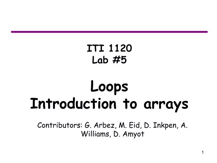 Ppt Iti 1120 Lab 5 Loops Introduction To Arrays Powerpoint Presentation Id5398740