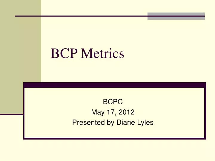 PPT - BCP Metrics PowerPoint Presentation, free download - ID:5398909