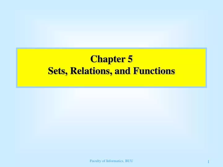 PPT - Chapter 5 Sets, Relations, and Functions PowerPoint Presentation - ID:5399052