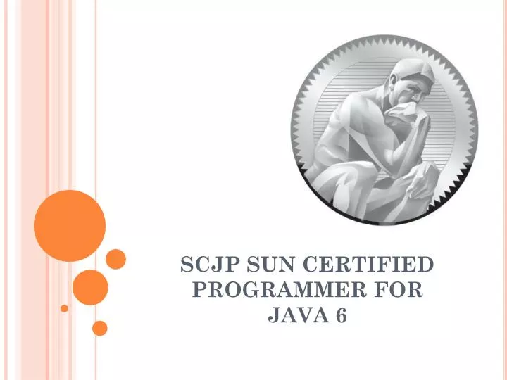 PPT - SCJP SUN CERTIFIED PROGRAMMER FOR JAVA 6 PowerPoint Presentation - ID:5399167