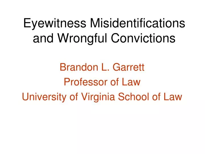 PPT - Eyewitness Misidentifications and Wrongful Convictions PowerPoint ...