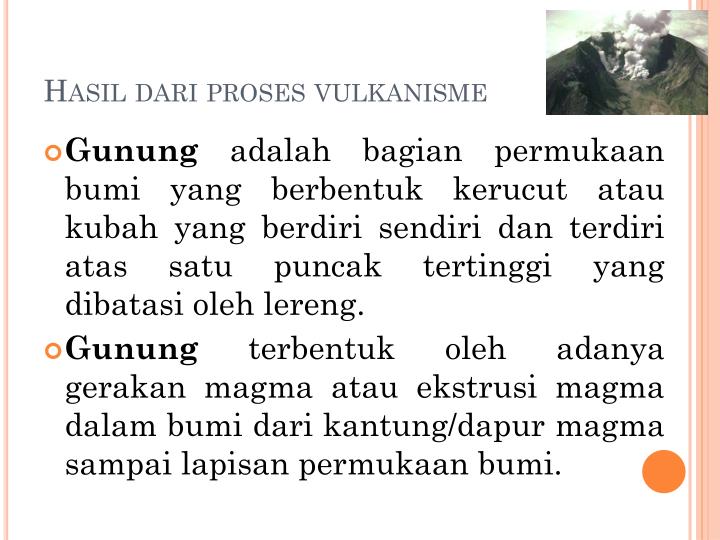 PPT - Hasil dari proses vulkanisme & seisme PowerPoint Presentation ...