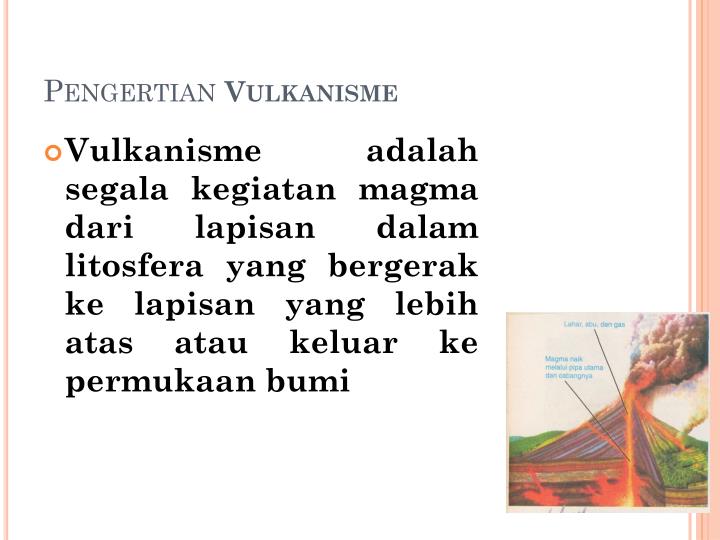 PPT - Hasil dari proses vulkanisme & seisme PowerPoint Presentation ...