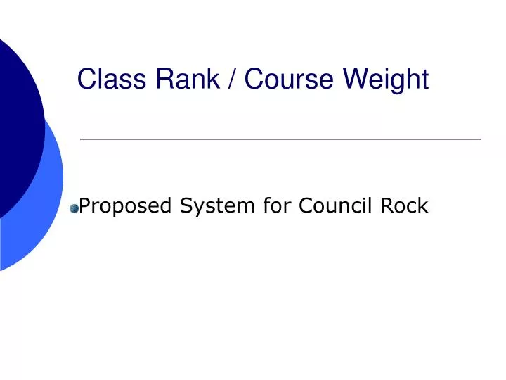 PPT - Class Rank / Course Weight PowerPoint Presentation, free download ...
