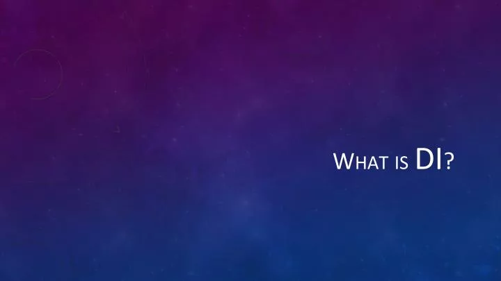 PPT - What is di ? PowerPoint Presentation, free download - ID:5399784