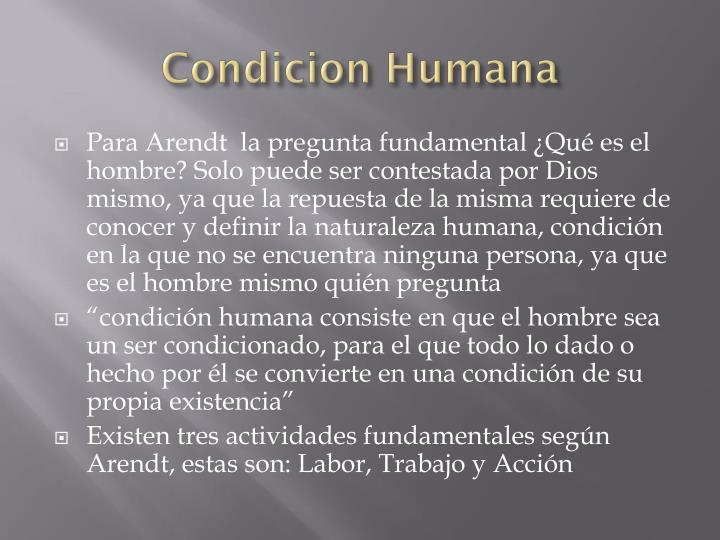 PPT - La C ondición Humana ( Hanna Arendt) PowerPoint Presentation - ID ...