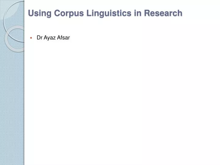 PPT - Using Corpus Linguistics in Research PowerPoint Presentation ...