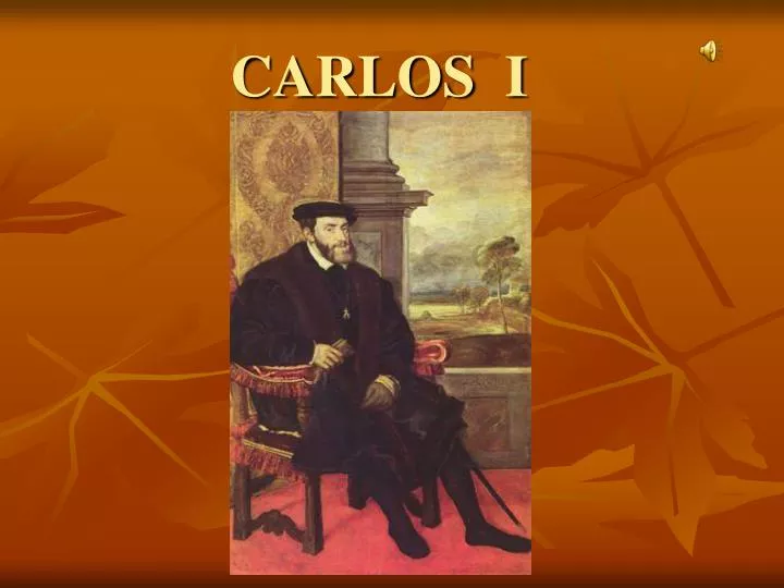 PPT - CARLOS I PowerPoint Presentation, free download - ID:5400423
