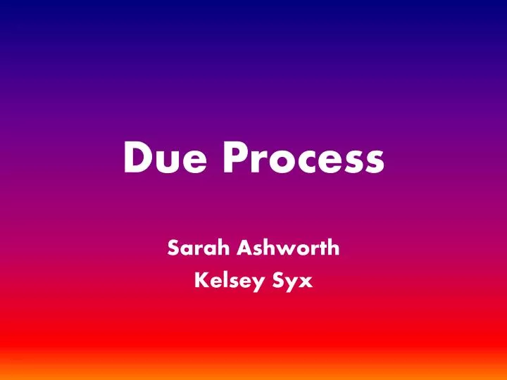 PPT - Due Process PowerPoint Presentation, free download - ID:5400448