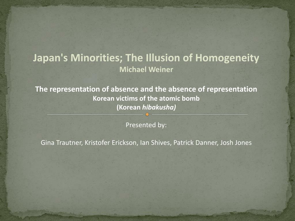PPT - Japan's Minorities; The Illusion of Homogeneity Michael Weiner ...