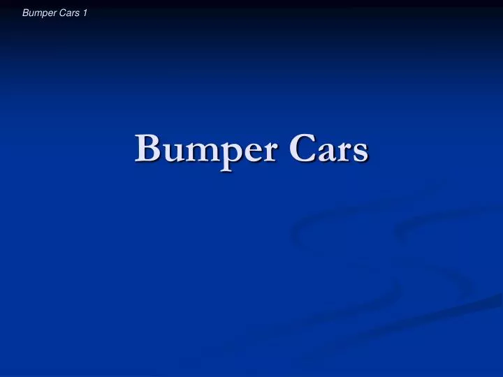 PPT - Bumper Cars PowerPoint Presentation, free download - ID:5400847