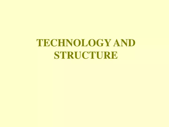 PPT - TECHNOLOGY AND STRUCTURE PowerPoint Presentation, free download ...