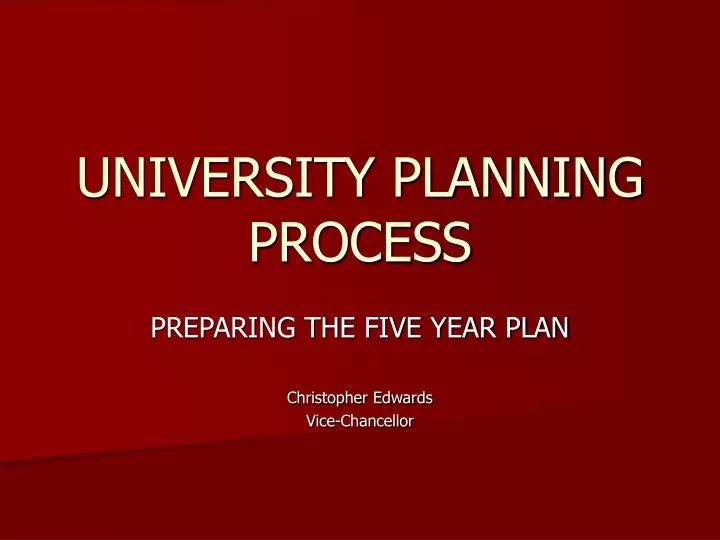 PPT - UNIVERSITY PLANNING PROCESS PowerPoint Presentation, free ...
