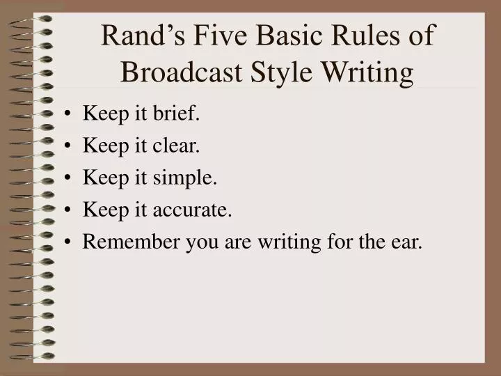 PPT - Rand’s Five Basic Rules of Broadcast Style Writing PowerPoint ...