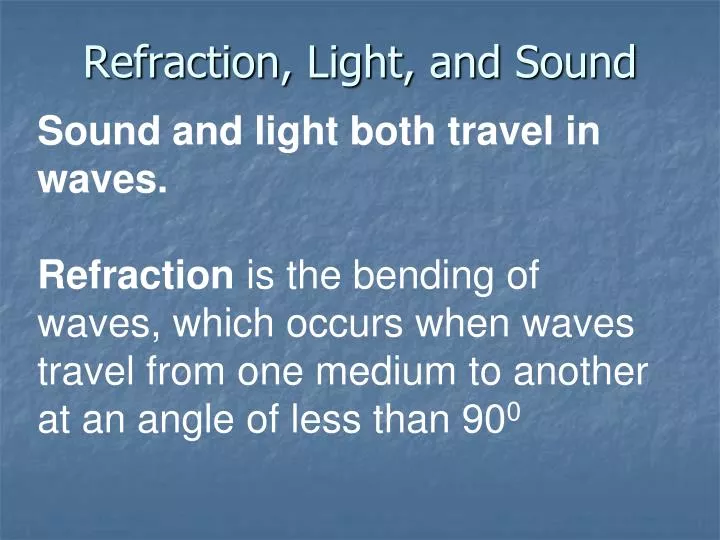 PPT - Refraction, Light, and Sound PowerPoint Presentation, free ...