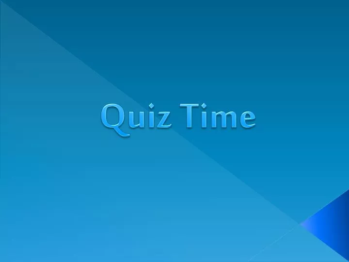 PPT - Quiz Time PowerPoint Presentation, free download - ID:5403969
