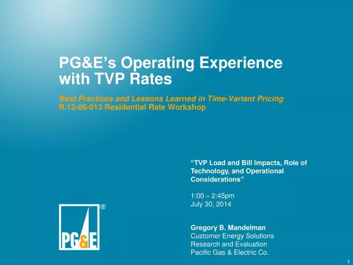 PPT - PG&E’s Operating Experience with TVP Rates PowerPoint ...