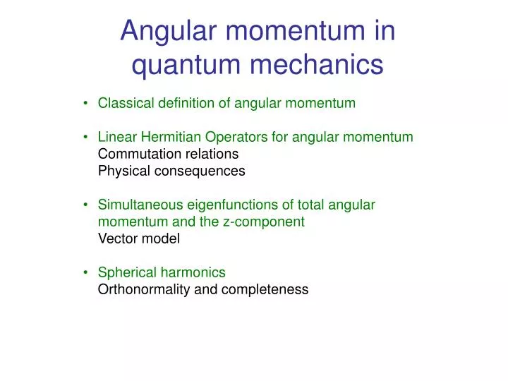 PPT - Angular momentum in quantum mechanics PowerPoint Presentation ... PPT - Angular momentum in quantum mechanics PowerPoint Presentation ...