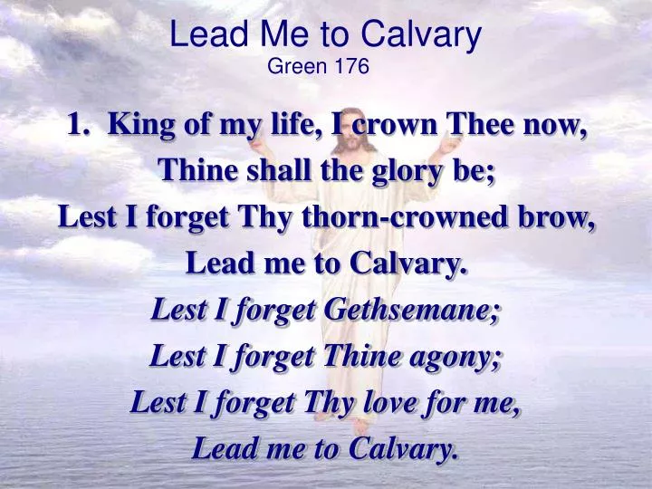 PPT - Lead Me to Calvary PowerPoint Presentation, free download - ID ...