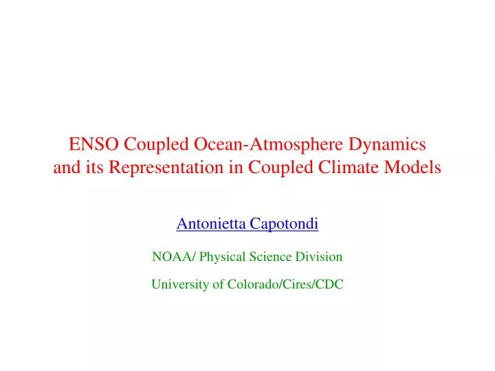 PPT - ENSO Coupled Ocean-Atmosphere Dynamics and its Representation in ...