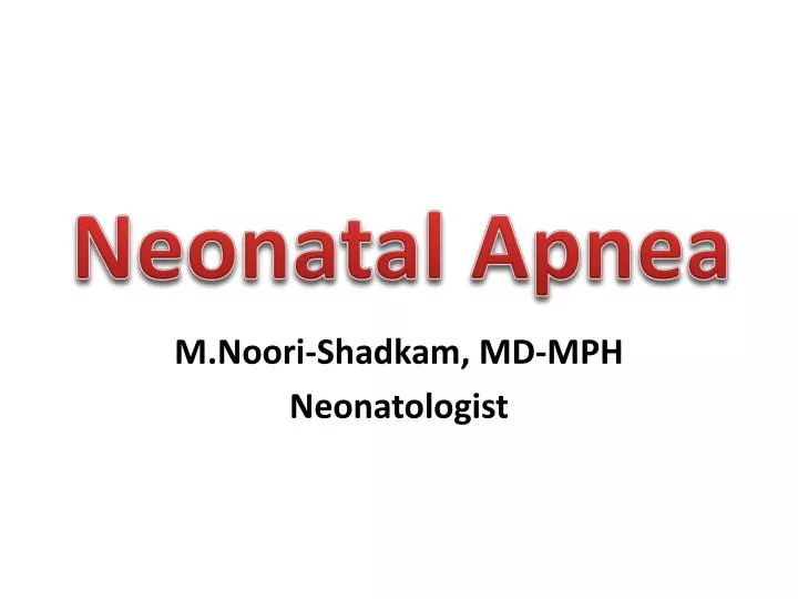 PPT - Neonatal Apnea PowerPoint Presentation, free download - ID:5406187