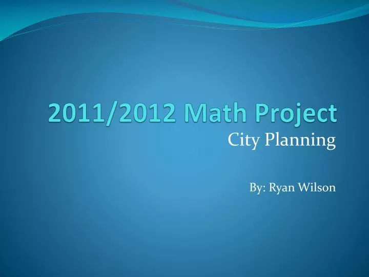 PPT - 2011/2012 Math Project PowerPoint Presentation, free download ...
