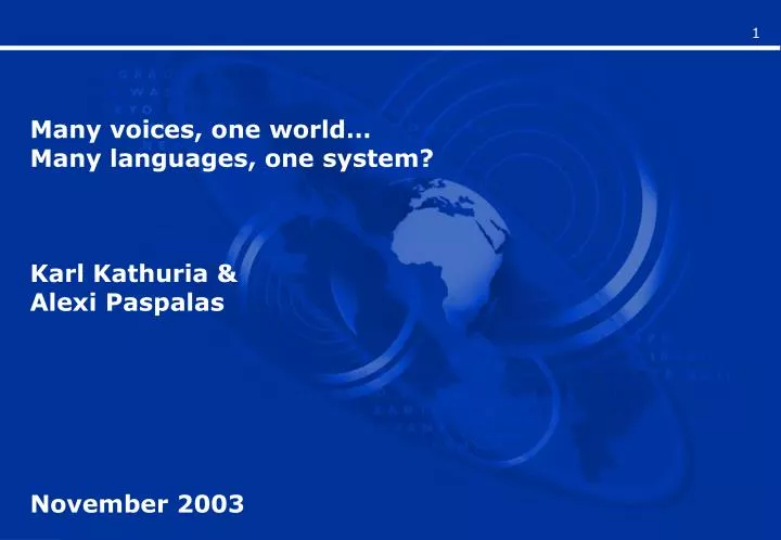 PPT - Many voices, one world… Many languages, one system? Karl Kathuria ...