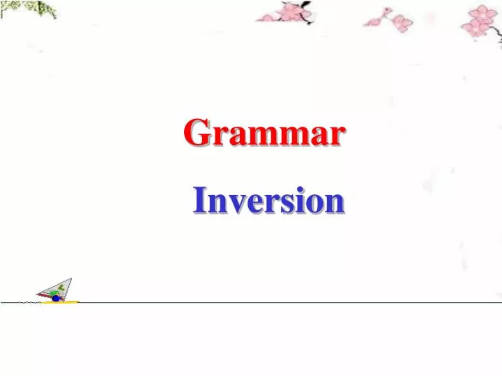 PPT - Grammar Inversion PowerPoint Presentation, free download - ID:5408334