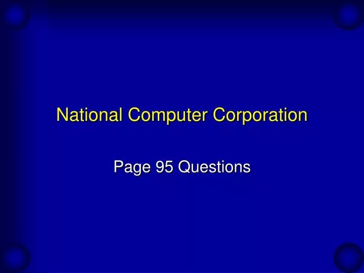 PPT - National Computer Corporation PowerPoint Presentation, free ...