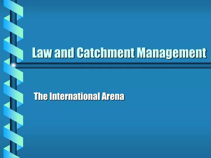PPT - Law and Catchment Management PowerPoint Presentation, free ...