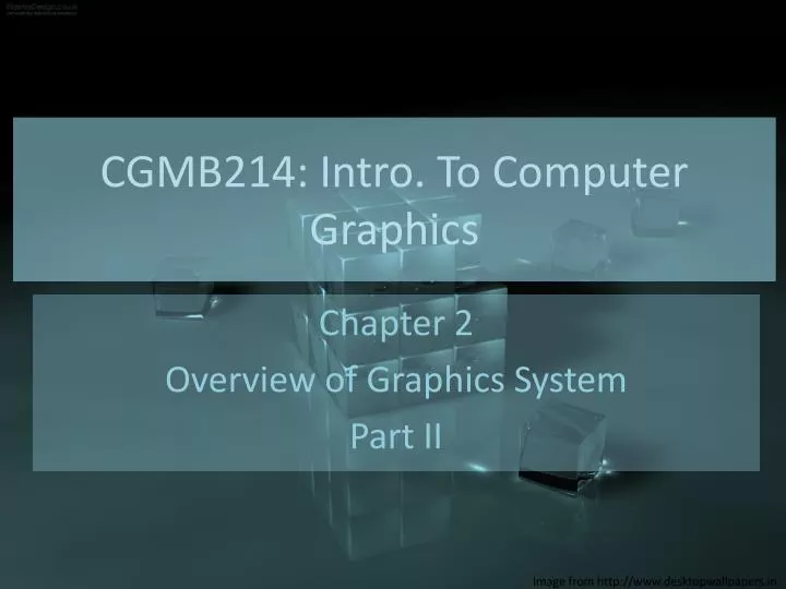 PPT - CGMB214: Intro. To Computer Graphics PowerPoint Presentation ...
