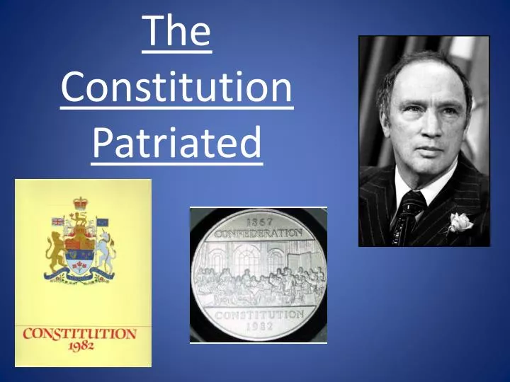 PPT - The Constitution Patriated PowerPoint Presentation, free download ...