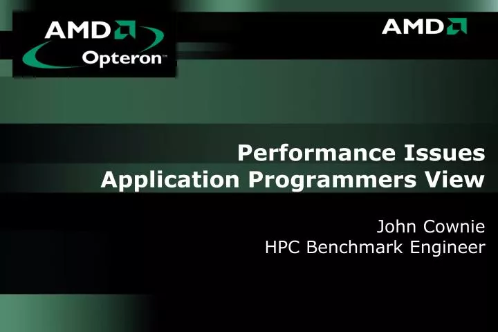 Ppt Performance Issues Application Programmers View John Cownie Hpc 5841