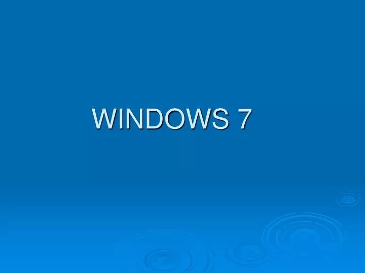 PPT - WINDOWS 7 PowerPoint Presentation, free download - ID:5411861