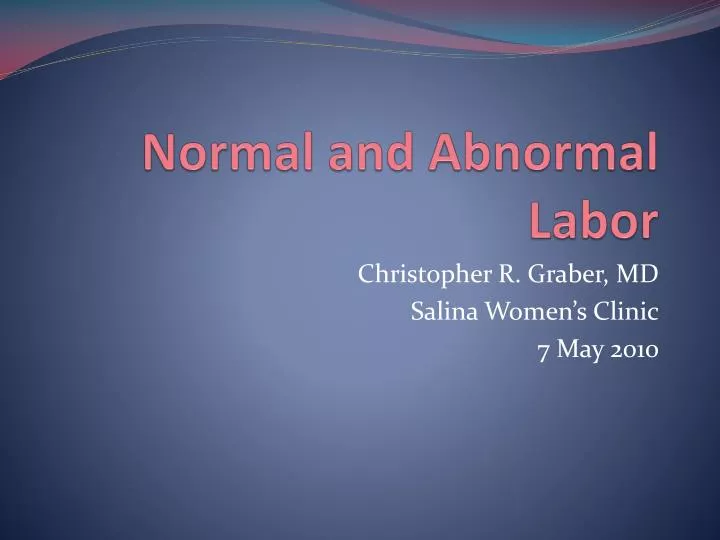 PPT - Normal and Abnormal Labor PowerPoint Presentation, free download ...