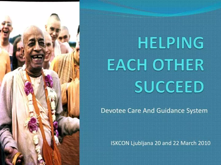 PPT - HELPING EACH OTHER SUCCEED PowerPoint Presentation, free download ...