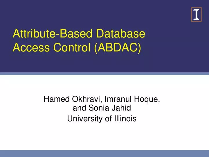 PPT - Attribute-Based Database Access Control (ABDAC) PowerPoint ... PPT - Attribute-Based Database Access Control (ABDAC) PowerPoint ...