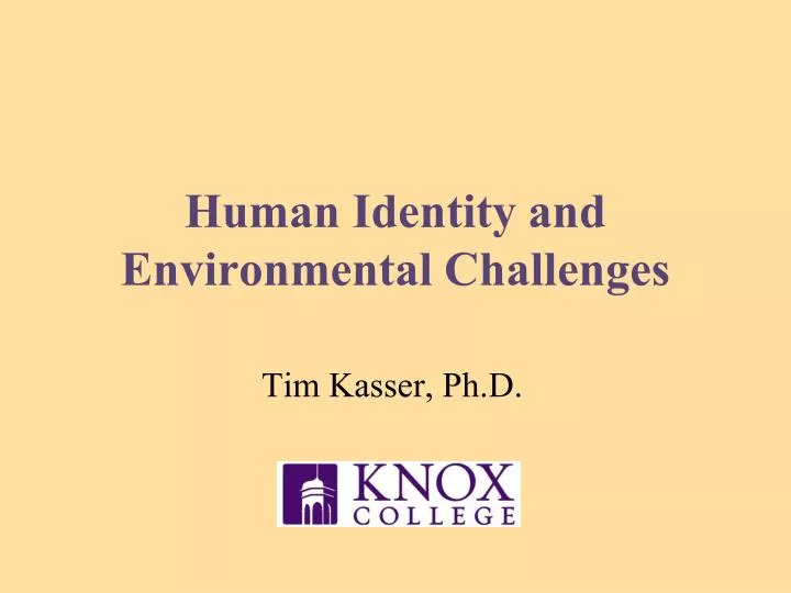PPT - Human Identity and Environmental Challenges PowerPoint ...