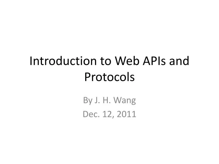 PPT - Introduction to Web APIs and Protocols PowerPoint Presentation ...