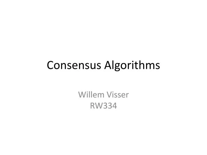 PPT - Consensus Algorithms PowerPoint Presentation, free download - ID:5413932