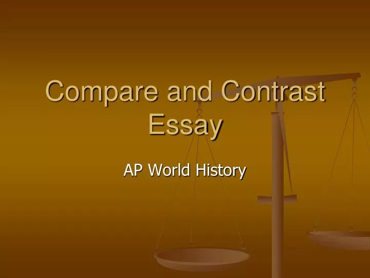 PPT - Compare and Contrast Essay PowerPoint Presentation, free download ...