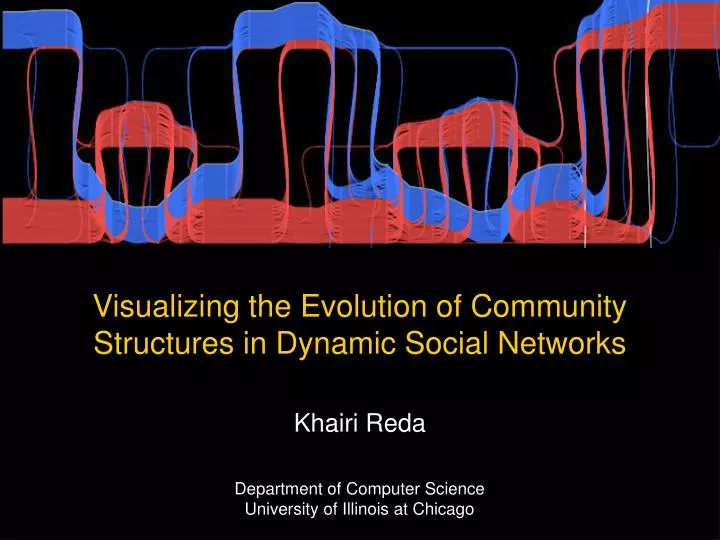 PPT - Visualizing the Evolution of Community Structures in Dynamic Social Networks PowerPoint ...