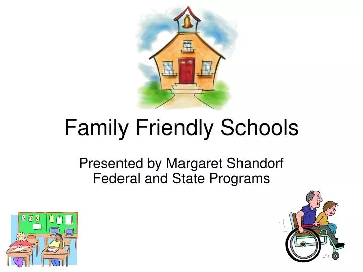 PPT - Family Friendly Schools PowerPoint Presentation, free download ...