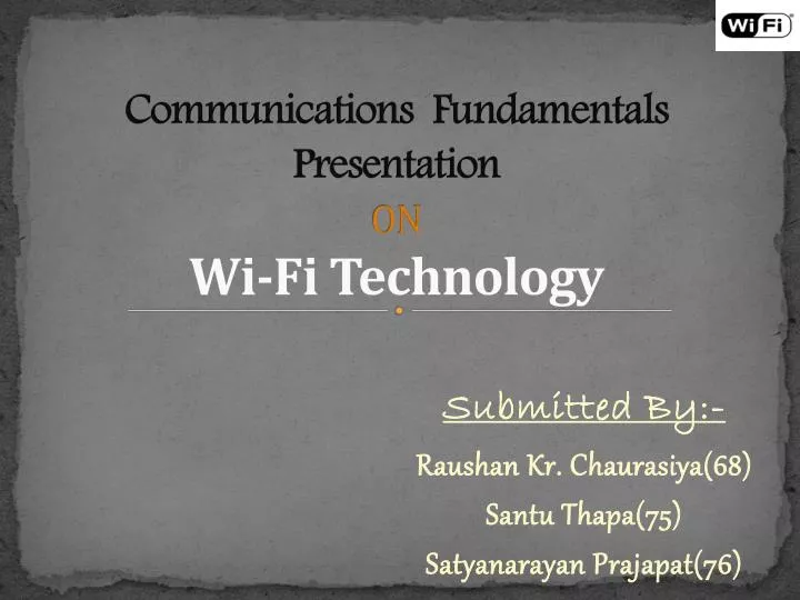 PPT - Communications Fundamentals Presentation ON Wi-Fi Technology ...
